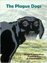 The Plague Dogs - Film 2012 | Cinéhorizons